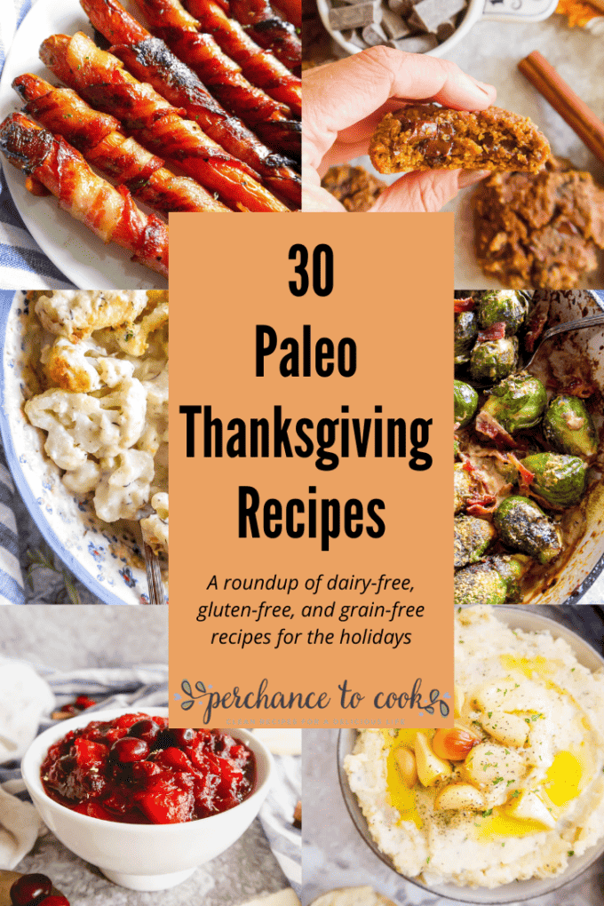 30 Delicious Paleo Thanksgiving Recipes - Perchance to Cook